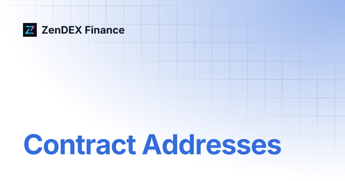 Contract Addresses | ZenDEX Finance
